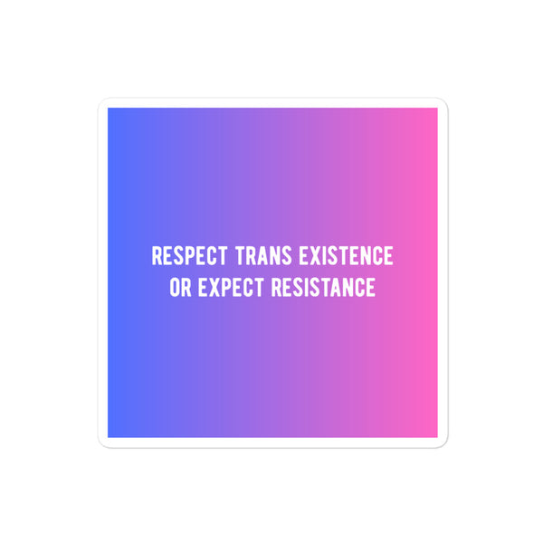 Respect Trans Existence Sticker - Riot Healers